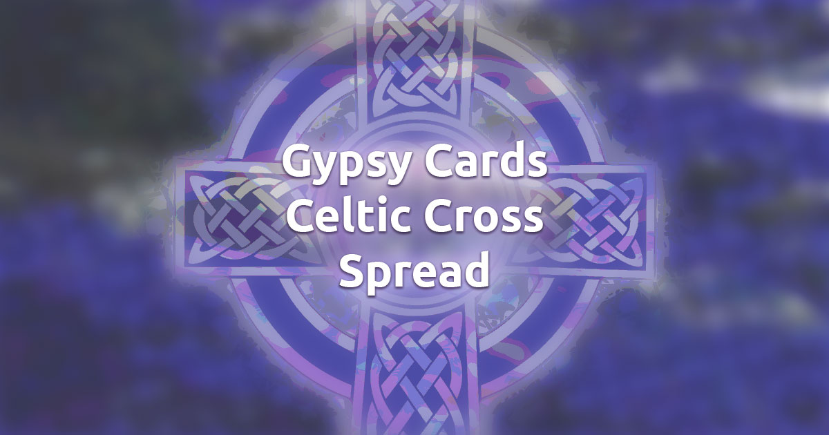Free Celtic Cross Gypsy Cards Reading - Fortune Telling Online